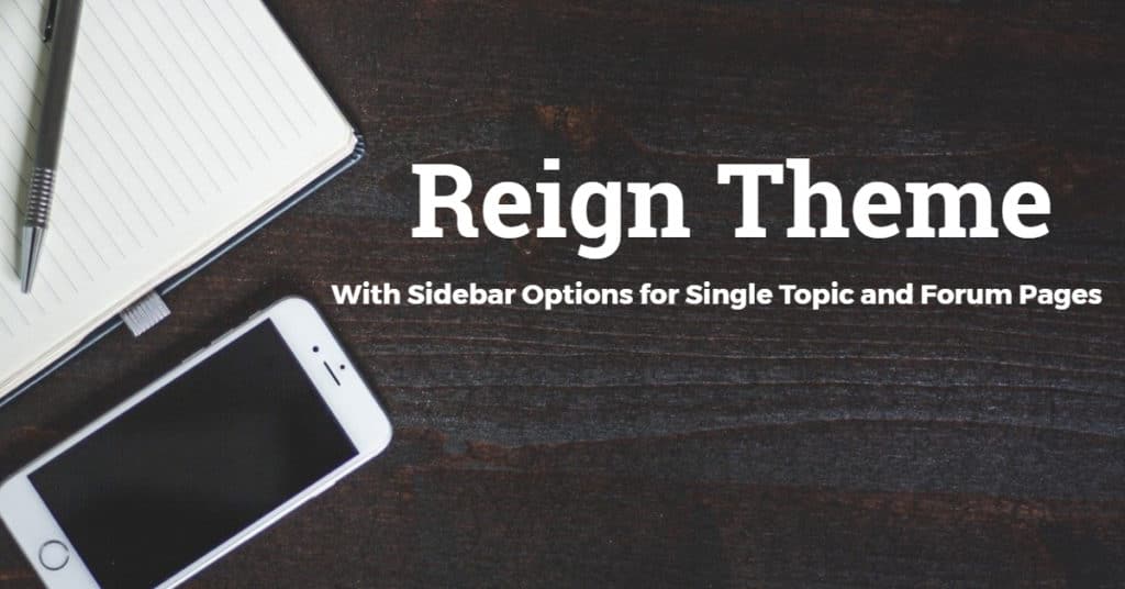 Reign Theme with Sidebar Options for Single Topic and Forum Pages
