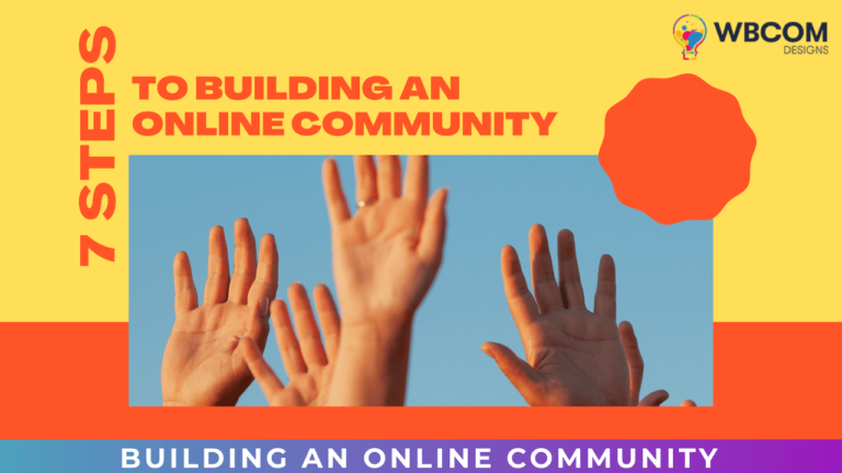 Building an Online Community in 2025: 7 Essential Steps