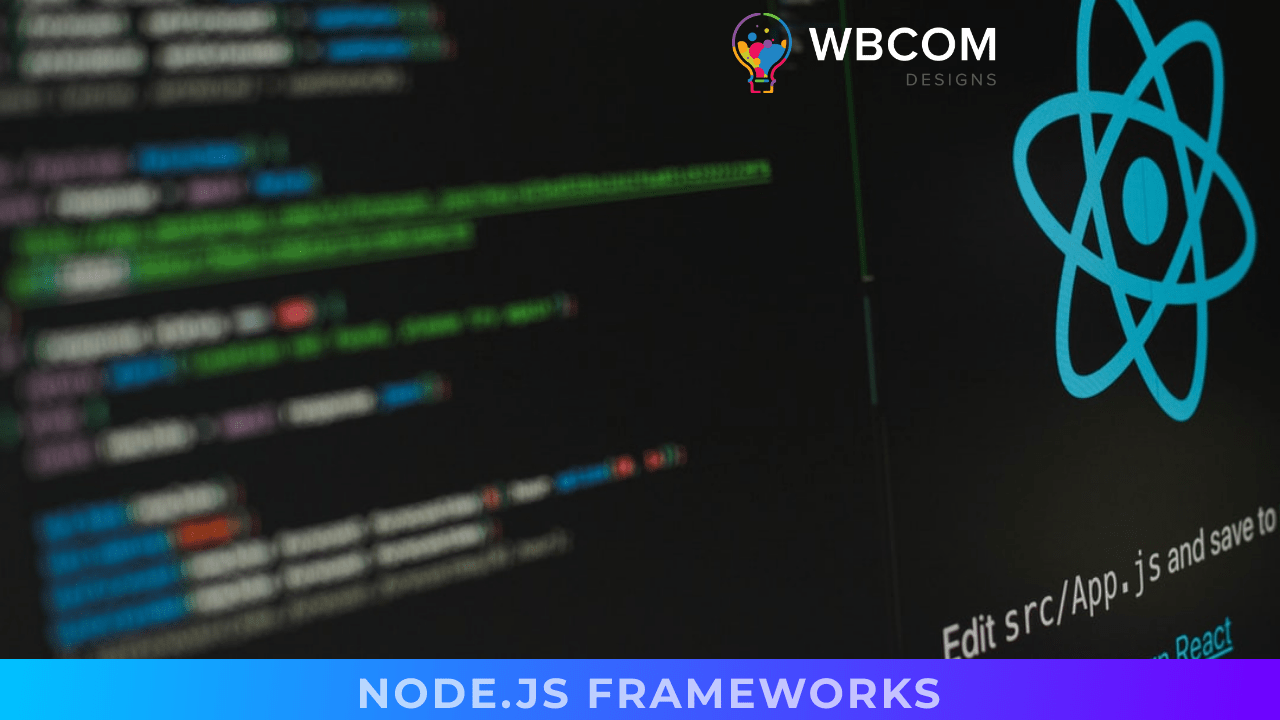 Best Node.JS Frameworks For Web Applications - Wbcom Designs