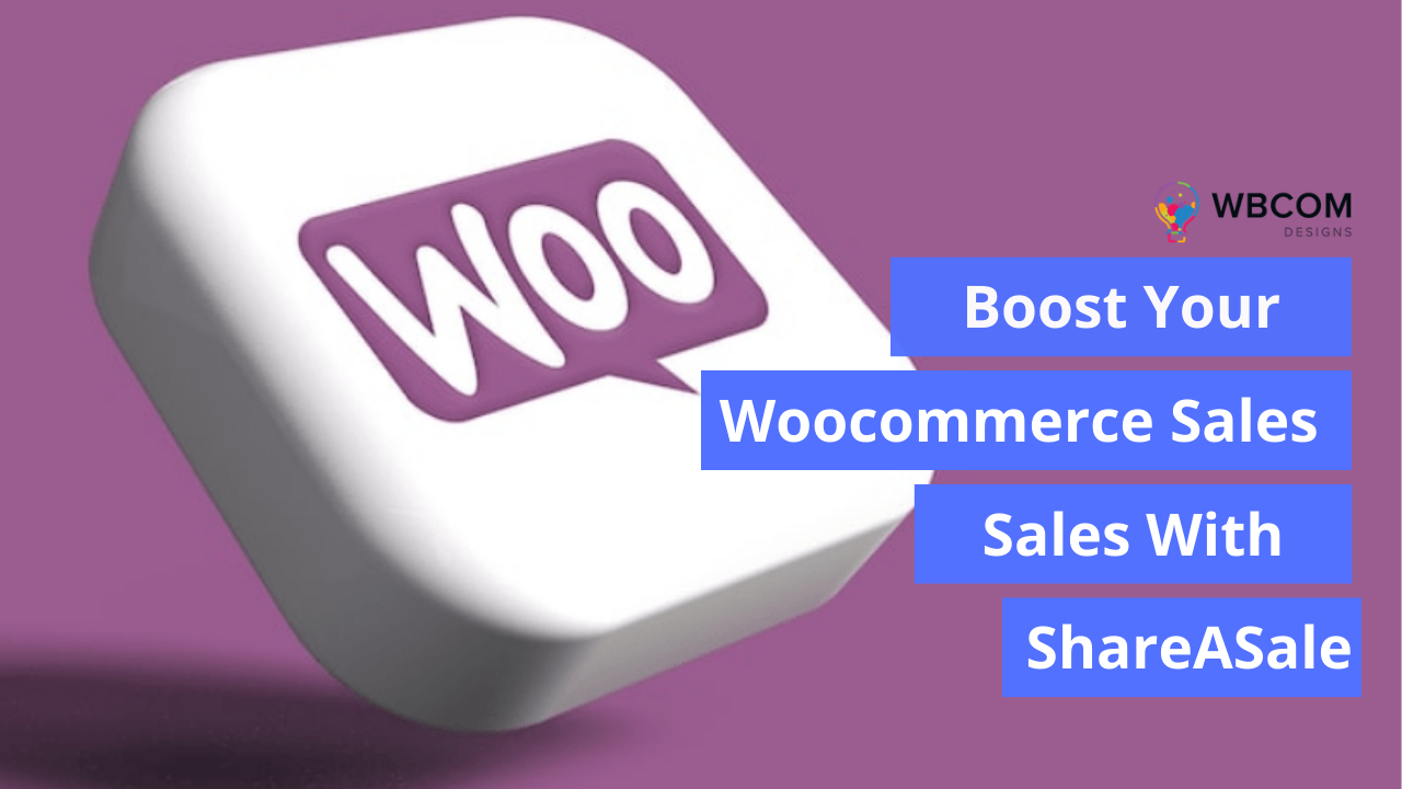 Boost your Woocommerce sales with ShareASale
