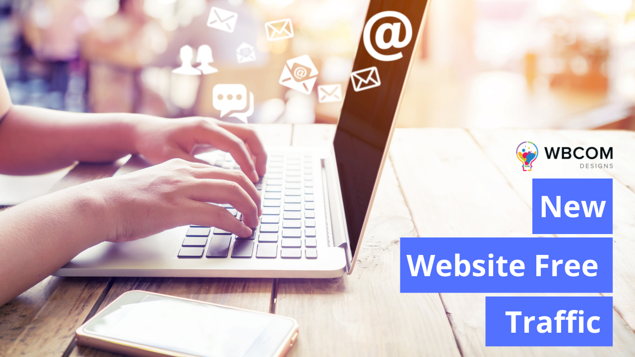 New Website Free Traffic:8 Ways to Get Free Website Traffic Easily