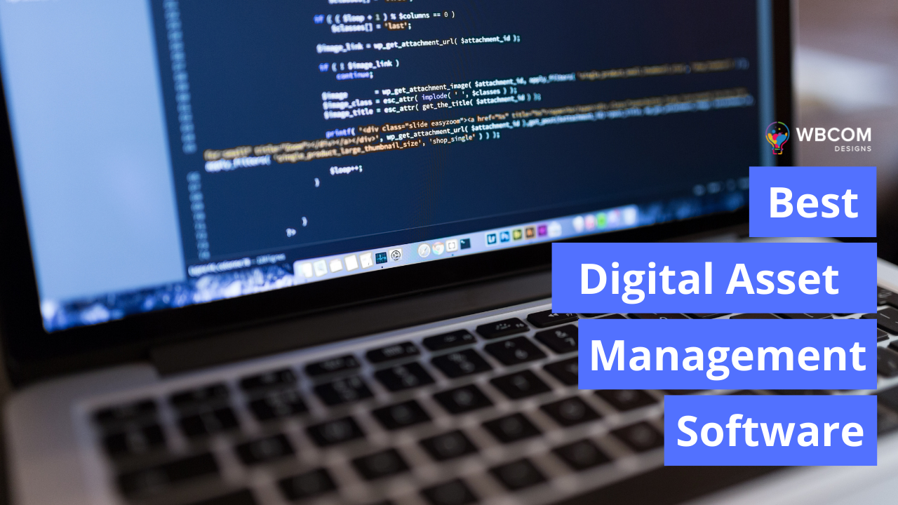 Seven Best Digital Asset Management Software - Wbcom Designs Seven Best Digital Asset Management Software - Wbcom Designs