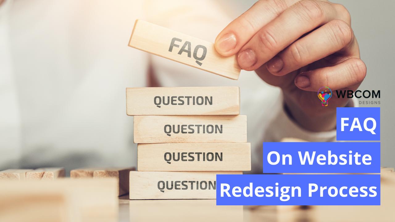 FAQ On Website Redesign Process - Wbcom Designs