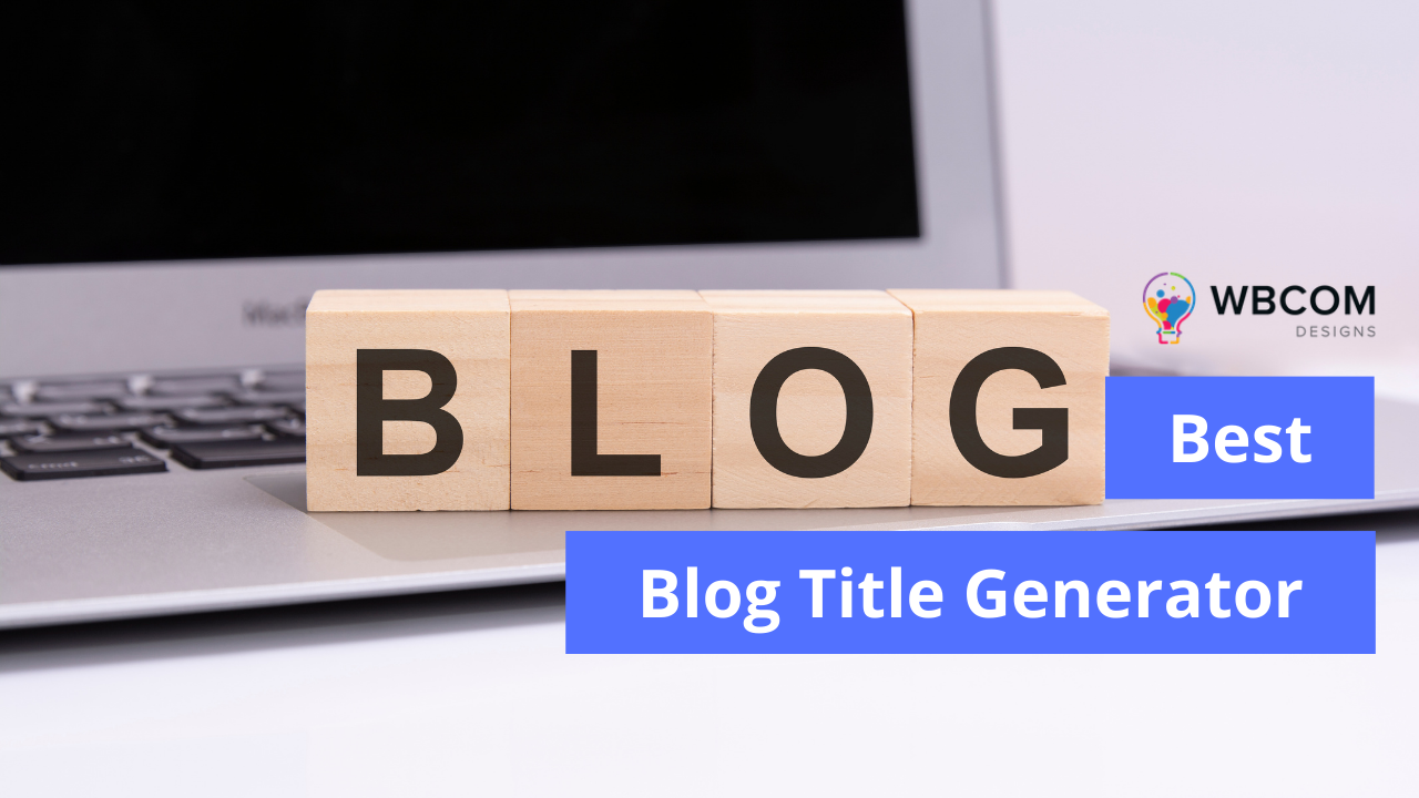Blog Title Generators : Best Blog Title Generators (2025)