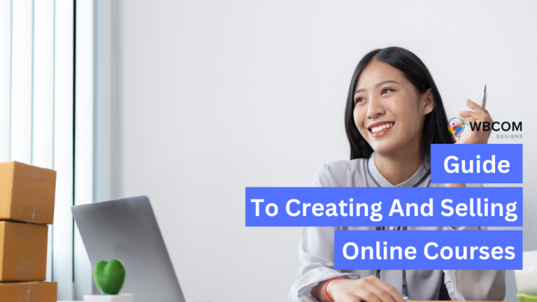 The Ultimate Guide to Creating and Selling Online Courses