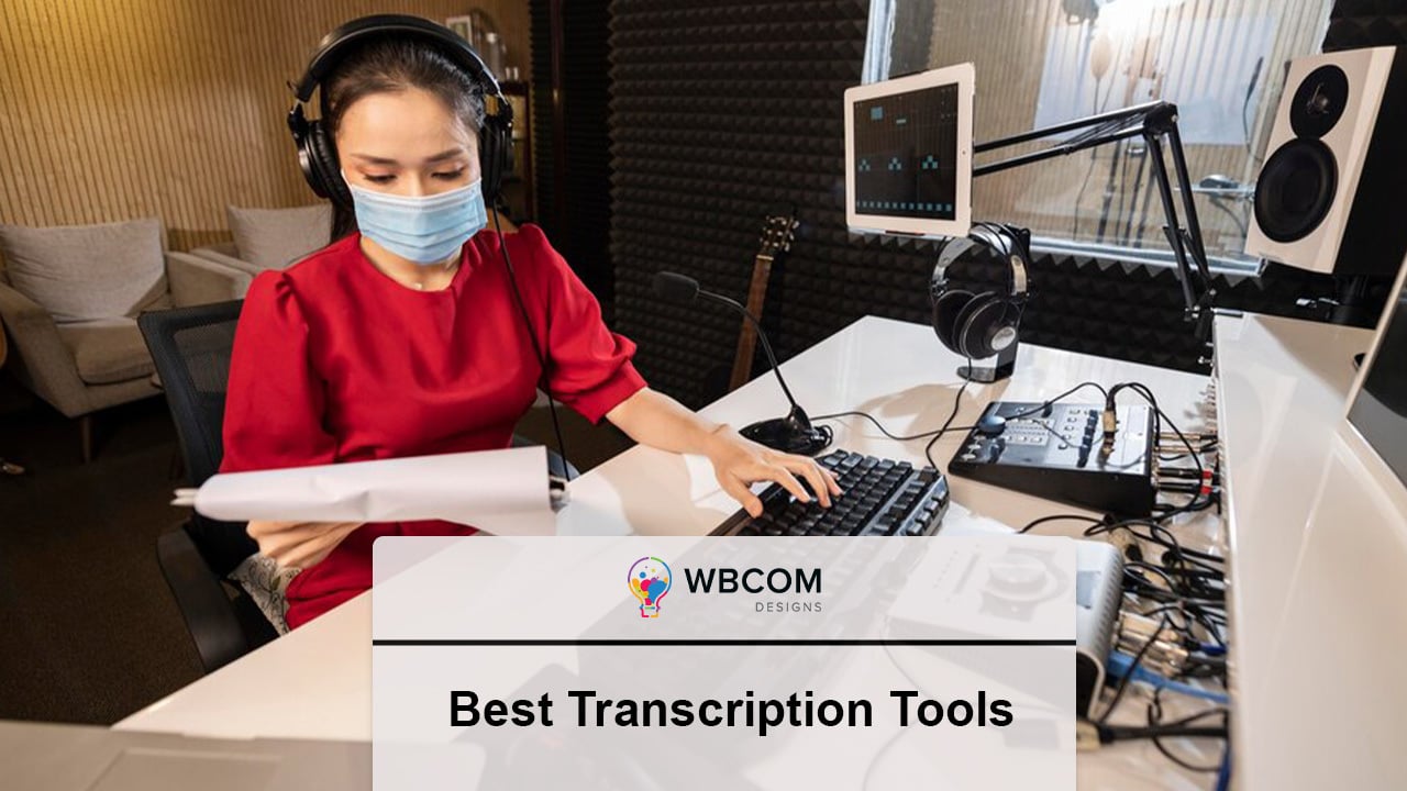 10 Best Transcription Tools Of 2025 - Wbcom Designs