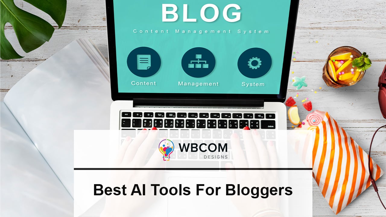 AI Tools For Bloggers : Tools Every Blogger Should Know About It