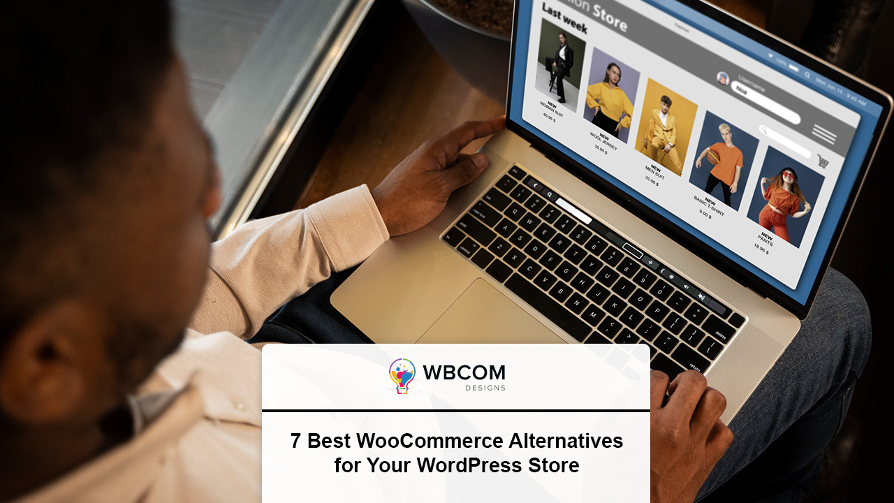 Best WooCommerce Alternatives for Your WordPress Store 2023