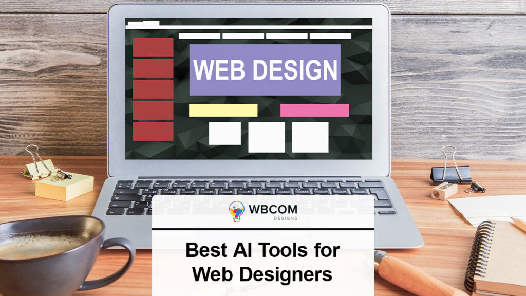 8 Best AI Tools For Web Designers - Wbcom Designs