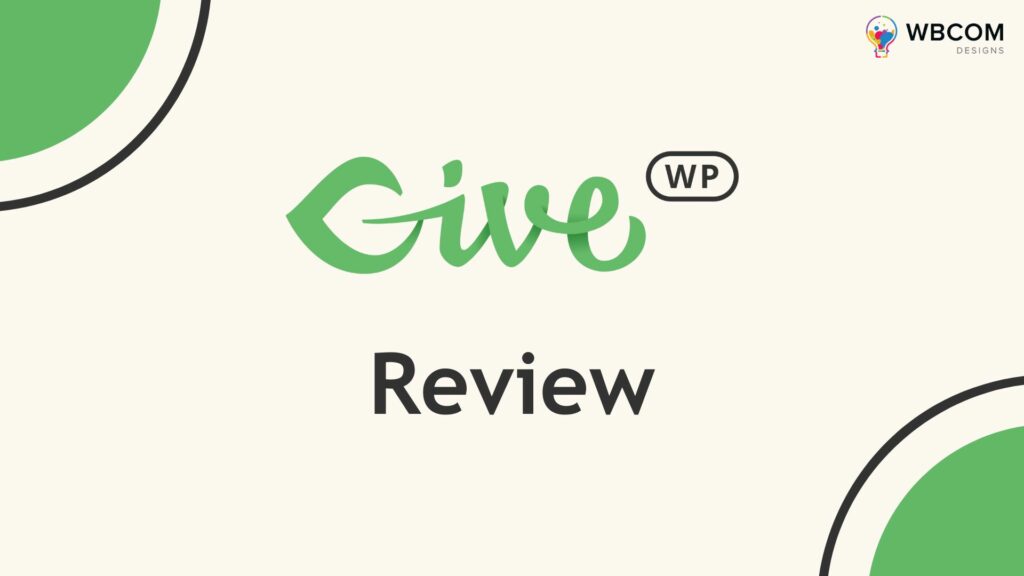GiveWP Review : WordPress Donation Plugin for Fundraising Site - Wbcom ...