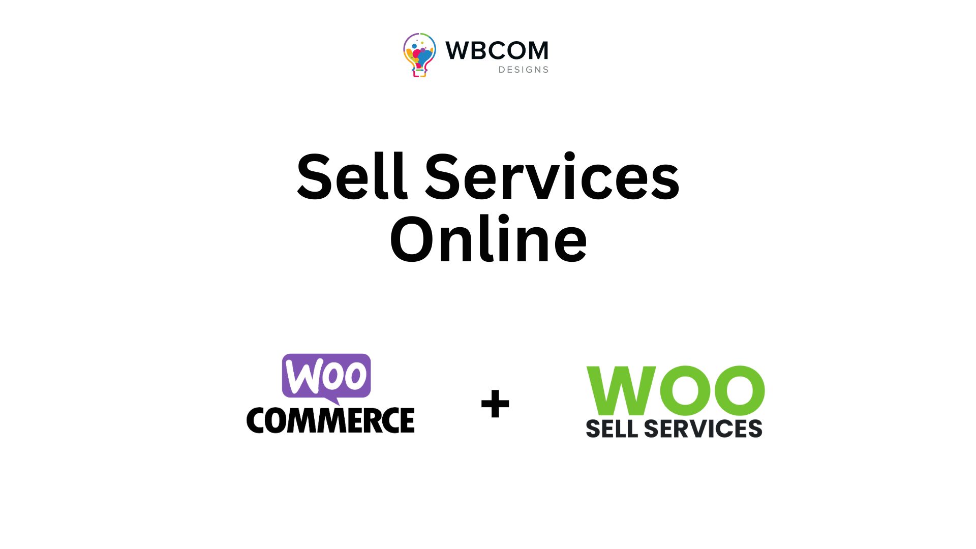 A Guide to Sell Services Online with WooCommerce - Wbcom Designs
