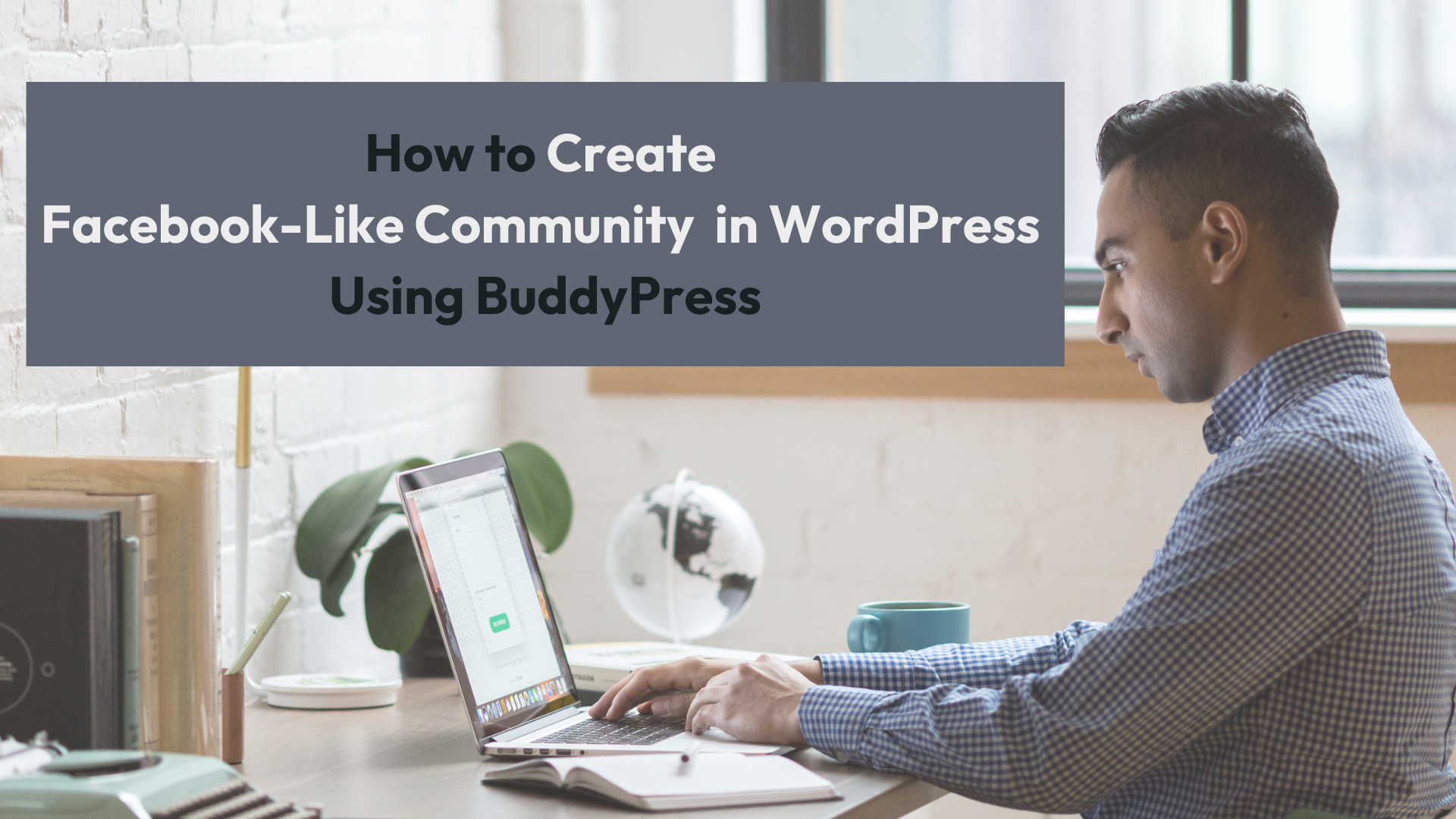 How to Create Facebook-Like Community in WordPress Using BuddyPress - Wbcom Designs