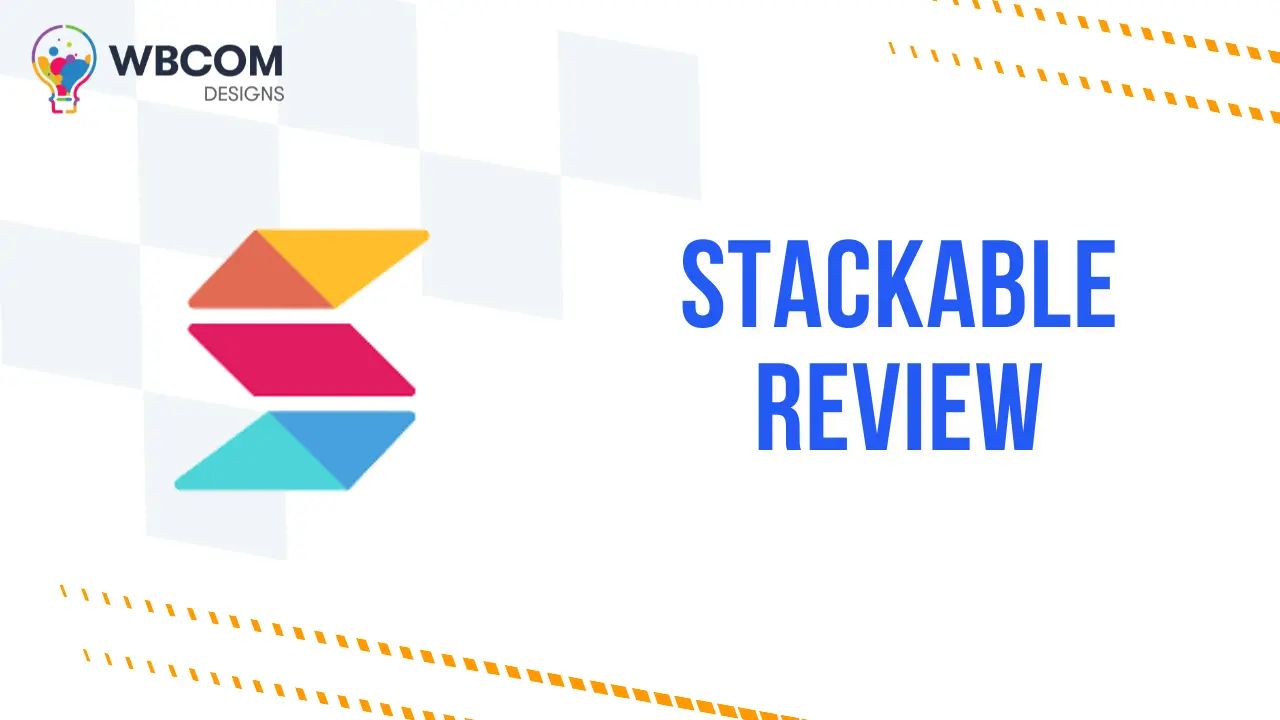 Stackable Review 2025: Is It the Best Gutenberg Block Plugin for WordPress? - Wbcom Designs