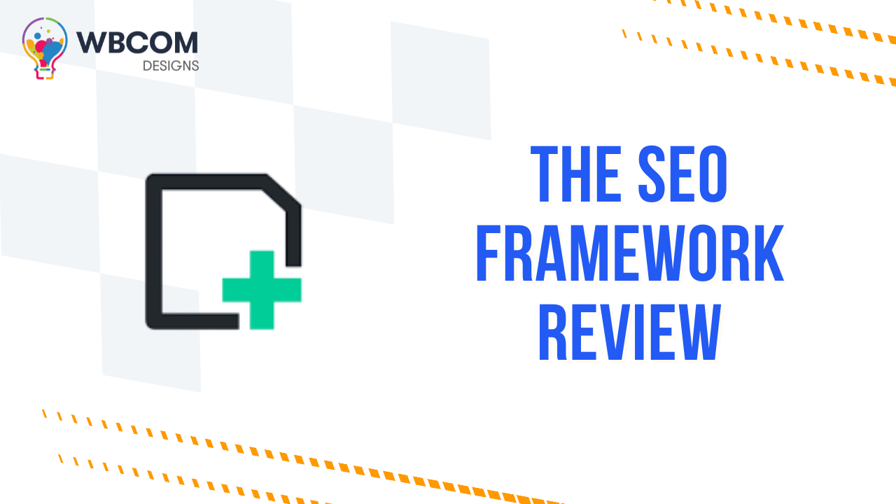 The SEO Framework Review 2025: Is It the Best WordPress SEO Plugin? - Wbcom Designs